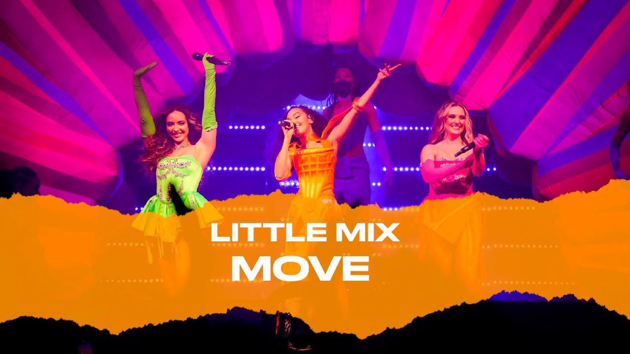 Little Mix - Move (Live Live At The Last Show For Now...) - YouTube