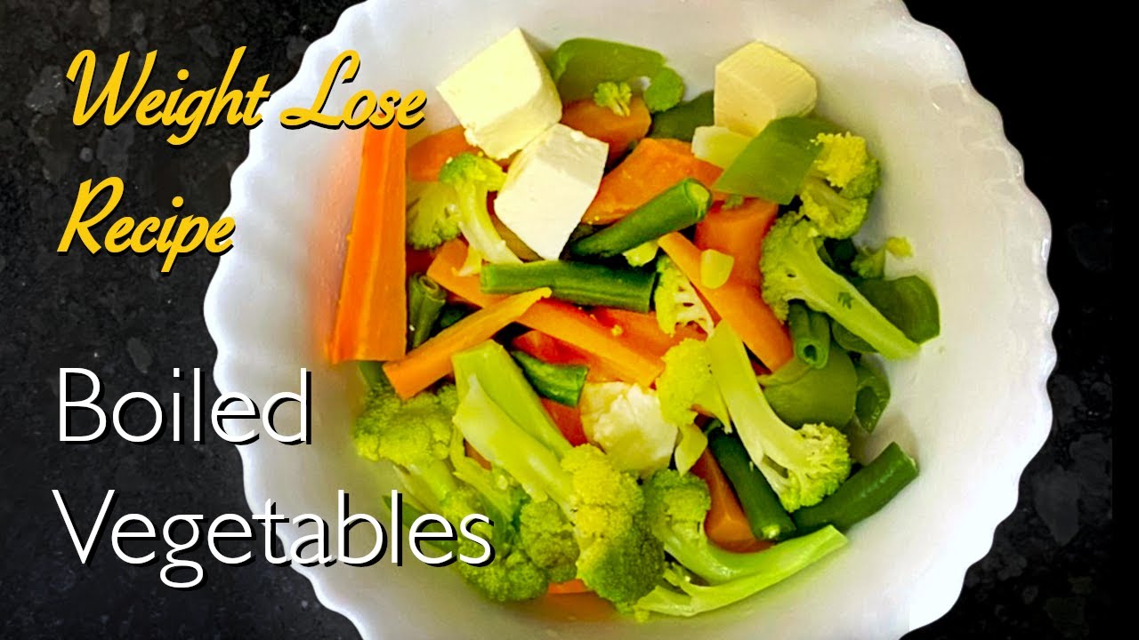 Boiled Vegetables - Weight Loss Recipe | Healthy Diet | Sugar Free ...