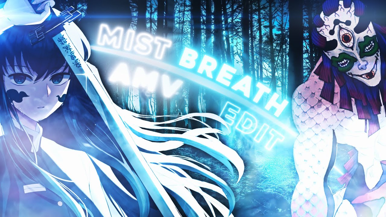 [AMV/Edit] Demon slayer season 3 ! (Mist Breathing) Muichiro vs Gyokko ...