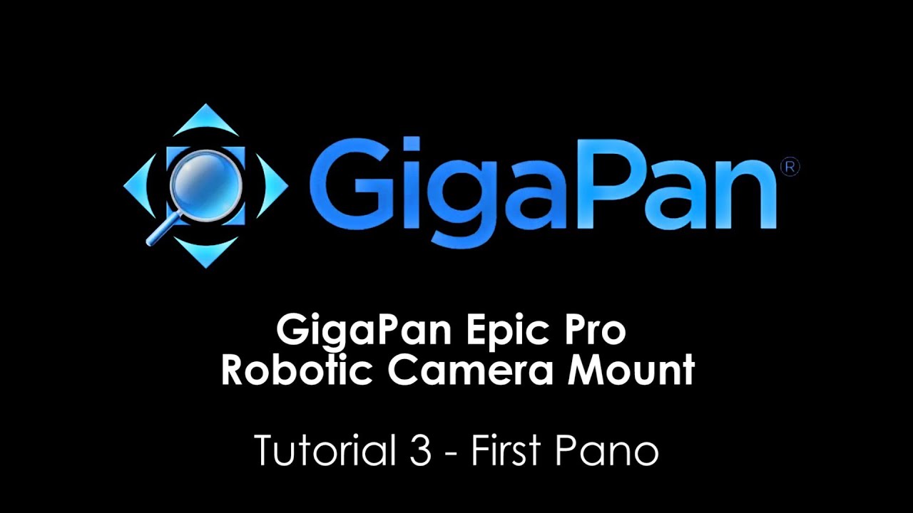 GigaPan Epic Pro Tutorial - First Panorama - YouTube