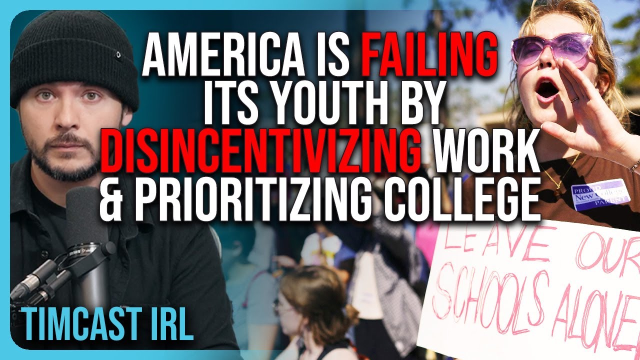 America Is FAILING Its Youth By Disincentivizing Work & Prioritizing ...