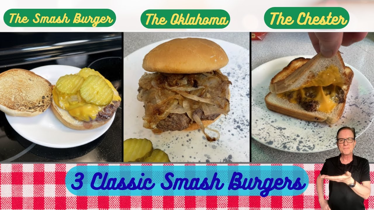 How to Make 3 Classic Smash Burgers at Home | Traditional Smash Burger ...