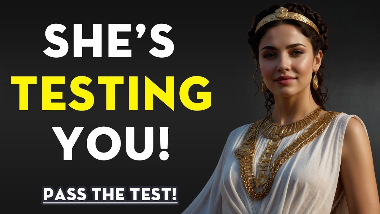 11 Ways A Woman Will Use To Test You | Stoicism - Stoic Deed - YouTube
