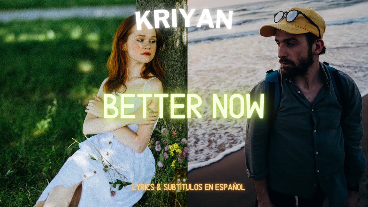 Kriyan - Better Now (Lyrics / sub. esp.) - YouTube