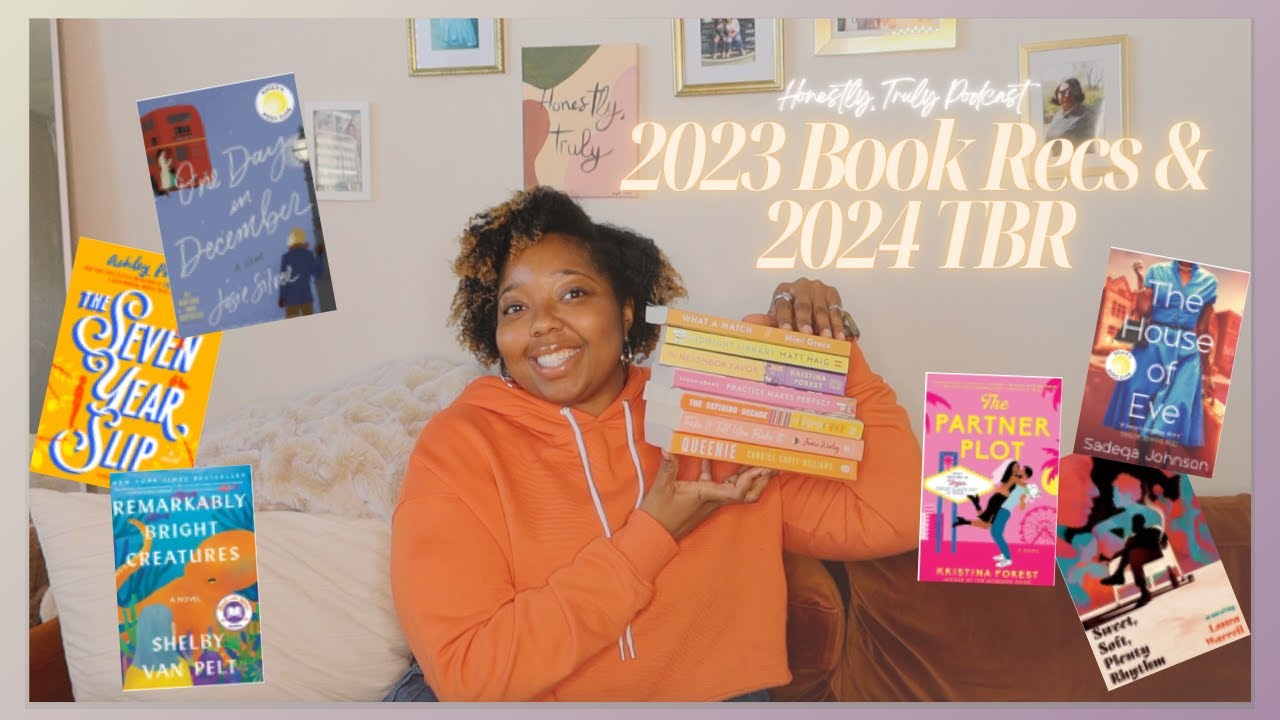 My 2023 Book Recommendations + 2024 TBR | Honestly, Truly Podcast - YouTube