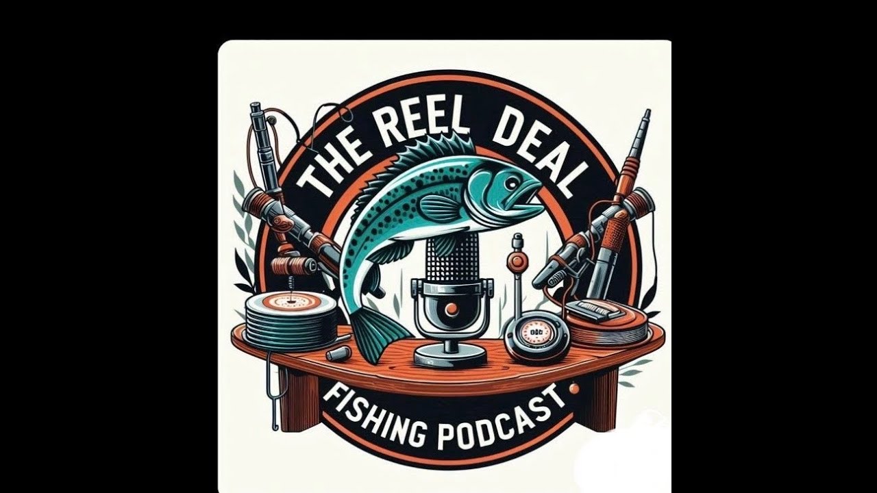 The Reel Deal Podcast - Episode 005-"Get Hooked" - YouTube