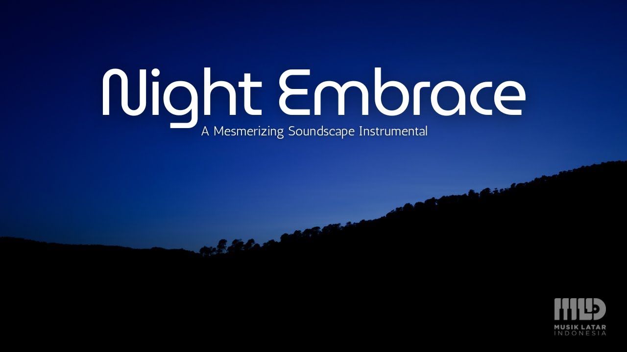 MLID Soundscape Album, "The Sound of Dream," - Night Embrace - YouTube