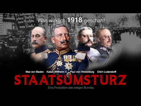 Staatsumsturz. Was wirklich 1918 geschah!