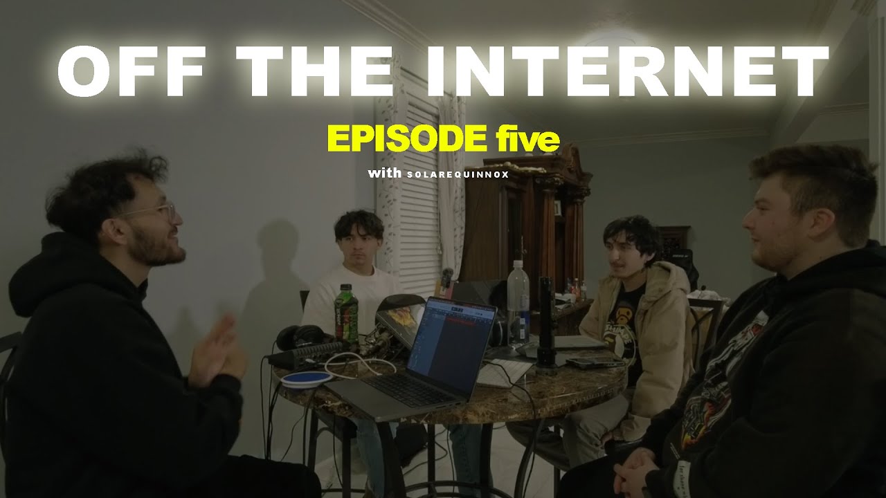 OFF THE INTERNET Ep. 5 with @SolarEquinoxx - YouTube