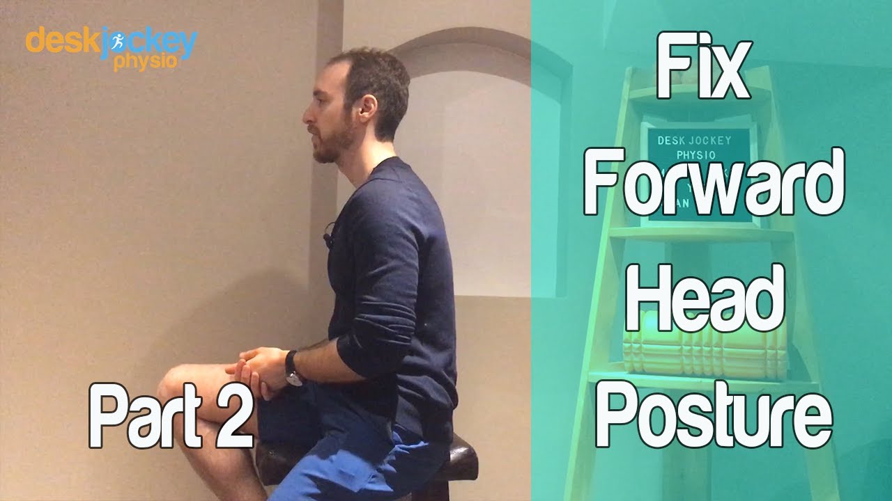 What Is Forward Head Posture and How to Fix It | Part 2 - YouTube