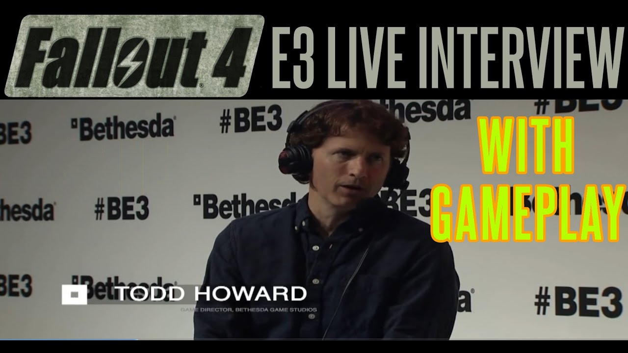 Fallout 4 - E3 Gameplay FO4 | Director Todd Howard Interview | Bethesda ...
