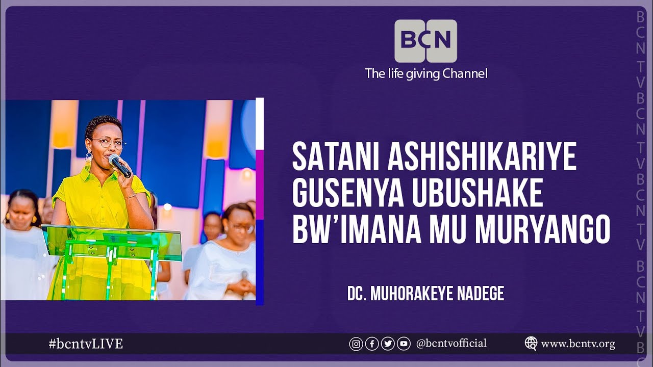 🔴BCN TV : SERMON | DC. MUHORAKEYE NADEGE | ERC MUYUMBU #bcnlive - YouTube