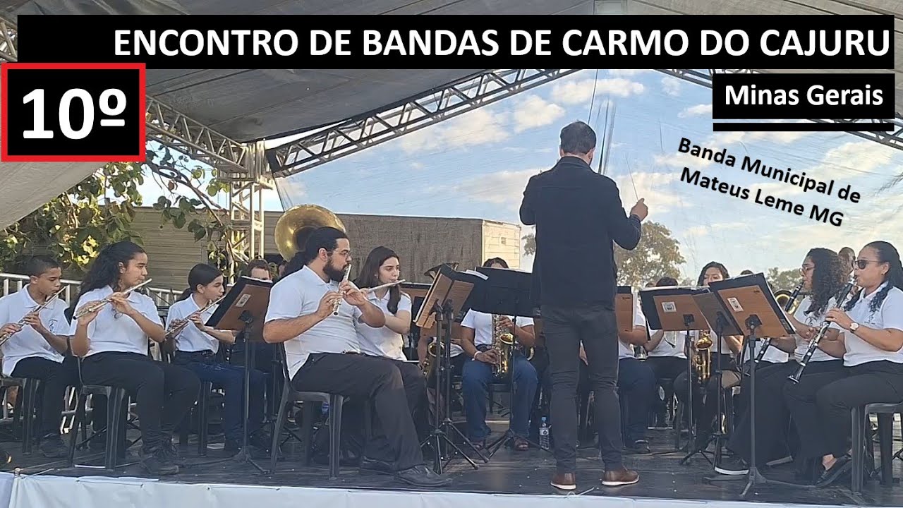 12/35 - 10º ENCONTRO DE BANDAS DE CARMO DO CAJURU MG - Banda Municipal ...