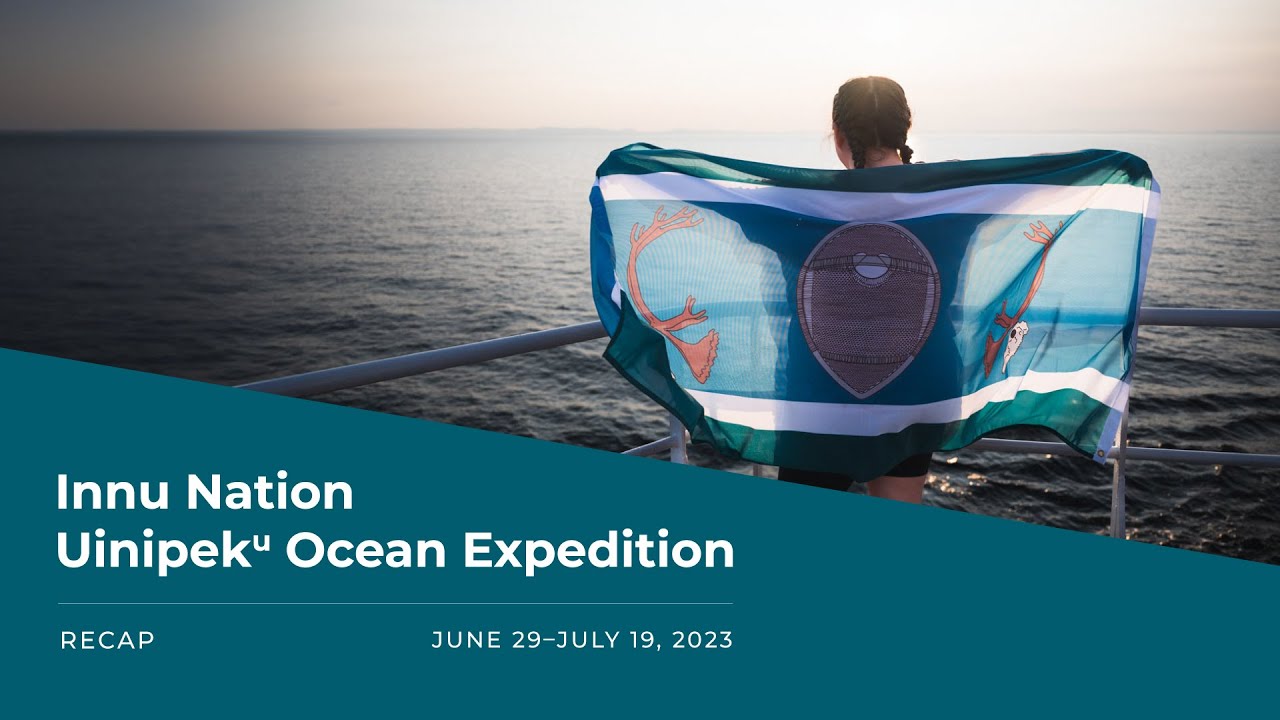 The Innu Nation Uinipekᵘ Ocean Expedition: Recap - YouTube
