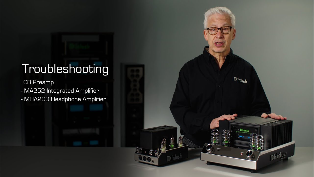 McIntosh's Guide: Troubleshoot C8 Preamp, MA252 Integrated Amplifier ...