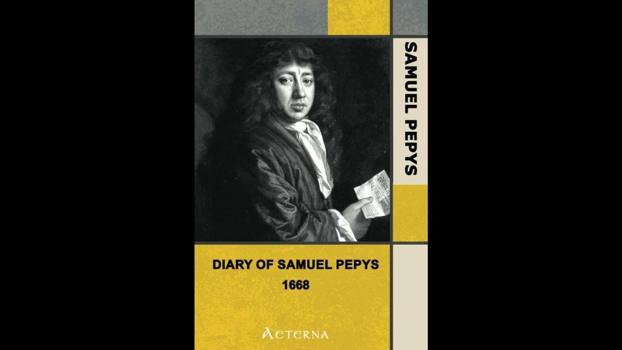 Diary of Samuel Pepys — Complete 1668 N.S. by Samuel Pepys - Full Audiobook - YouTube
