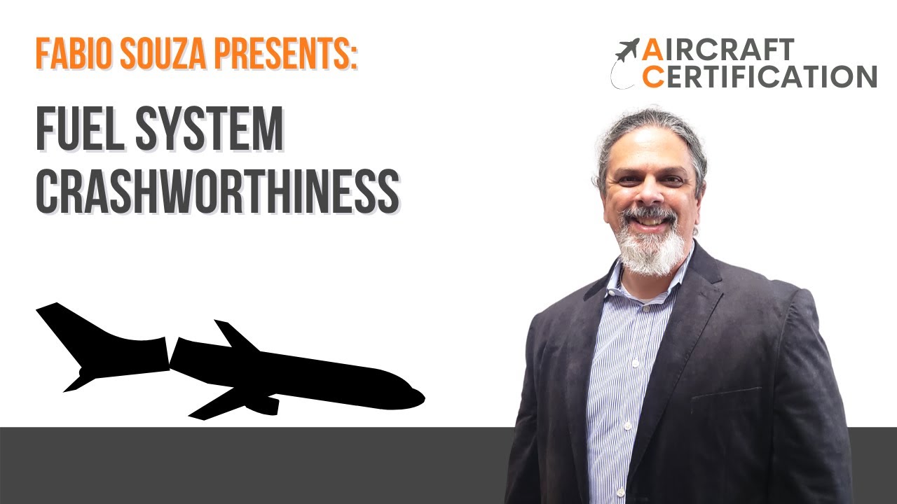 Fuel System Crashworthiness - Fabio Souza - Aircraft Certification ...