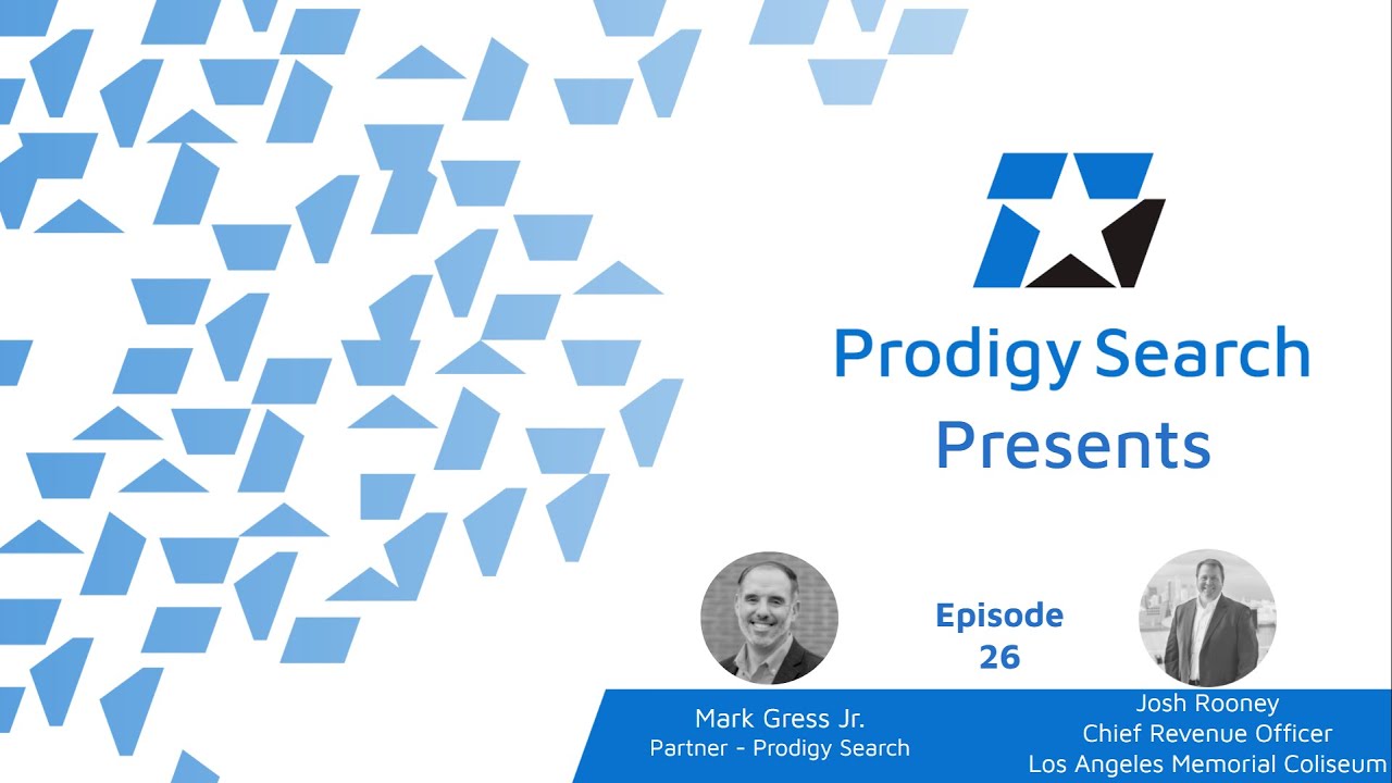 Prodigy Search Presents Episode 26 - Josh Rooney - Chief Revenue ...