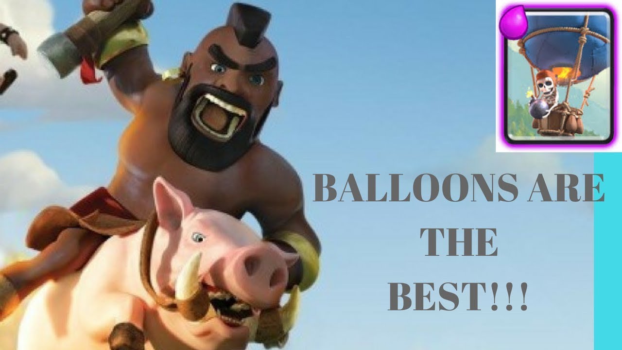 BALLOON HOG RAGE DECK 2017 CLASH ROYALE !+No Legendary Cards Needed ...