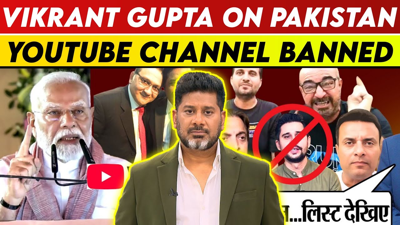 Vikrant Gupta On Pakistani Youtube Channel Banned | Vikrant Gupta On ...