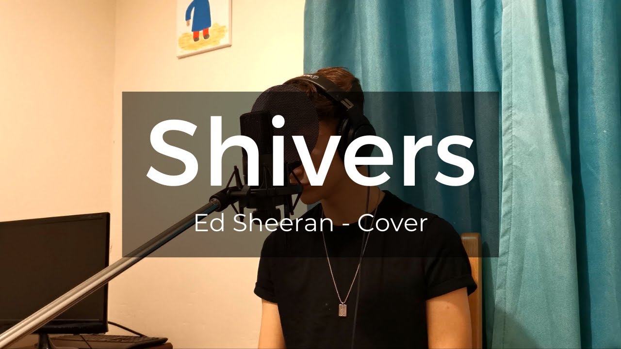 Ed Sheeran - Shivers (Cover) - YouTube
