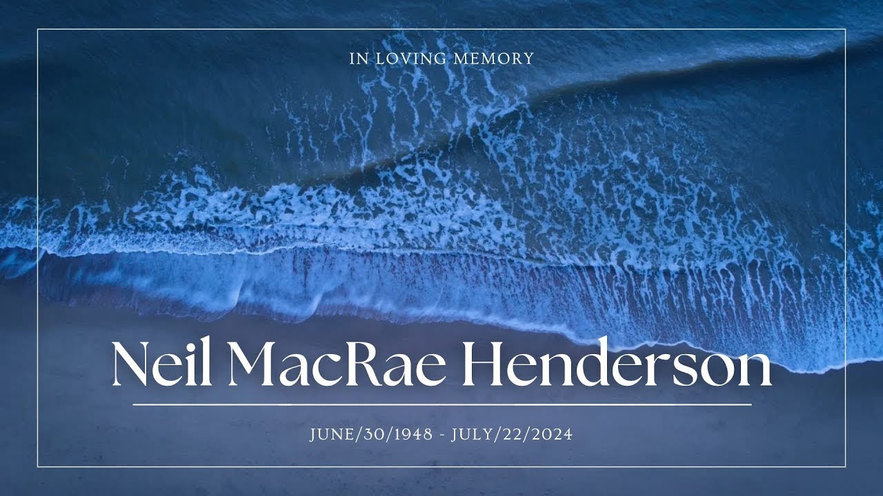 Memorial Service - Neil MacRae Henderson | Cedarview Alliance Church ...