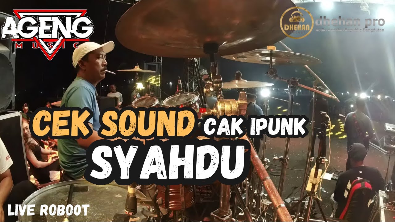CEK SOUND AGENG MUSIC ( SYAHDU CAK IPUNK ) LIVE ROBOT PEMALANG FUL KENDANG - YouTube