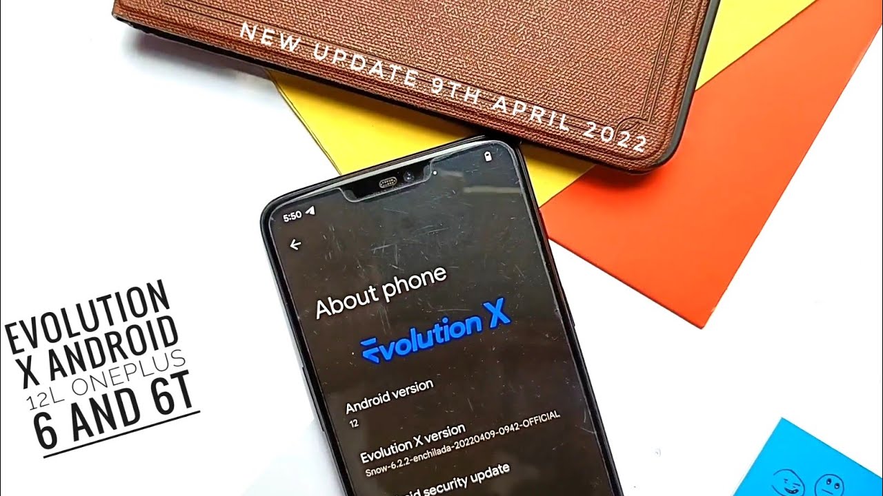 Evolution X OnePlus 6+6T Android 12.1/12L New update 9th April 2022: Evolving to The Top! - YouTube