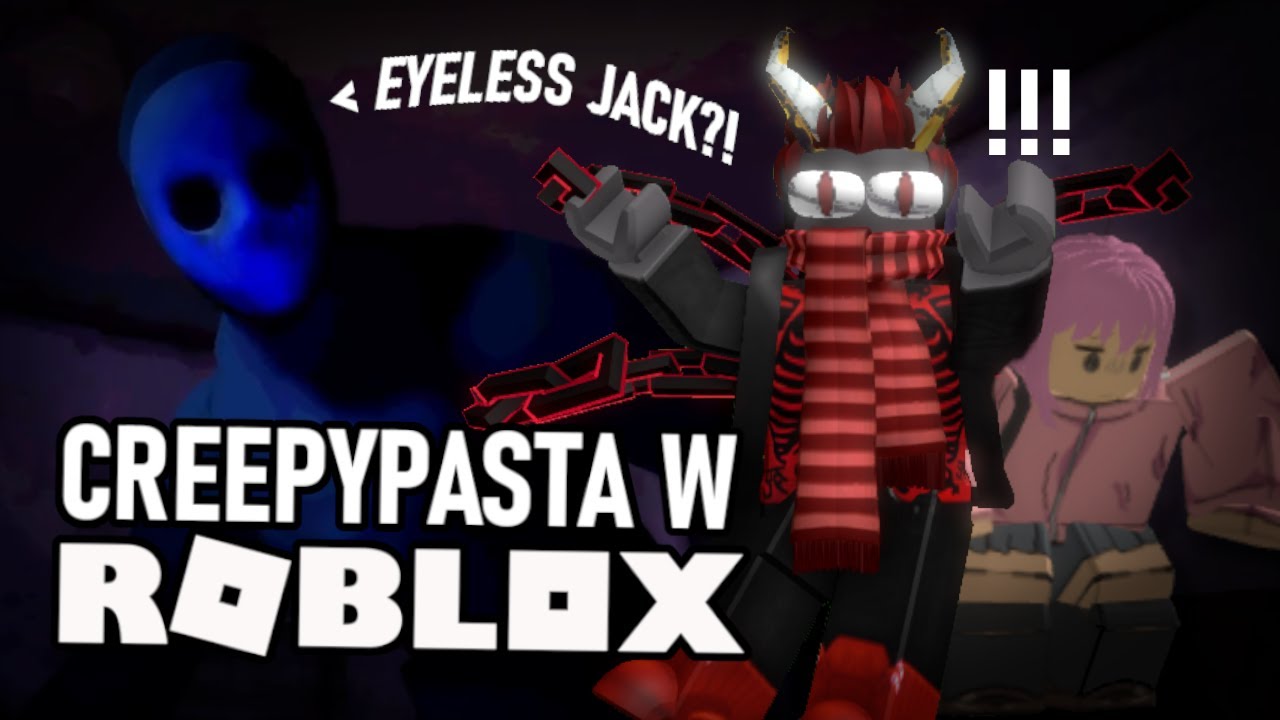 PRZERAŻAJĄCA CREEPYPASTA EYELESS JACK W ROBLOX!😨 (Roblox: Eyeless Jack ...
