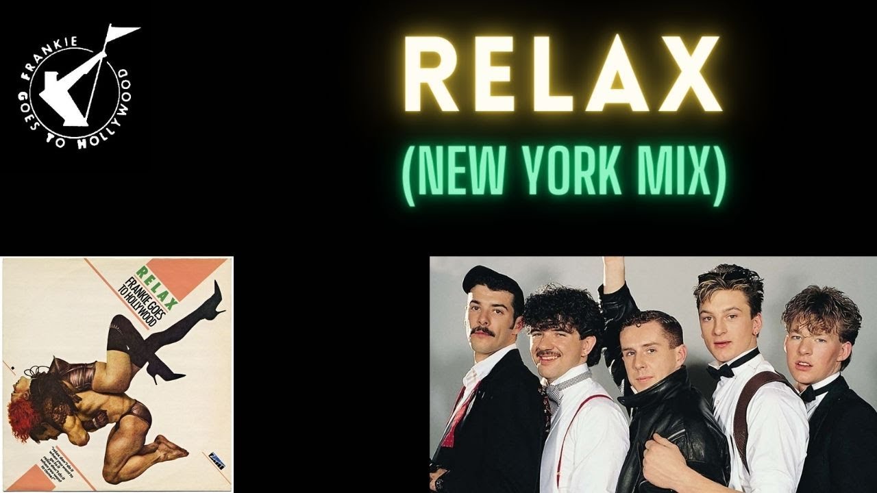 Frankie Goes To Hollywood - Relax (New York Mix) (1983) - YouTube