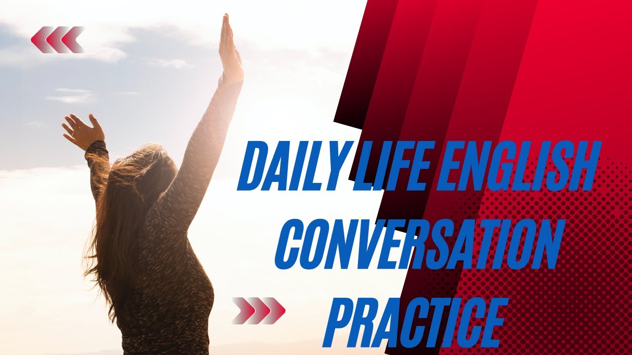 Daily Life English Conversation Practice - YouTube