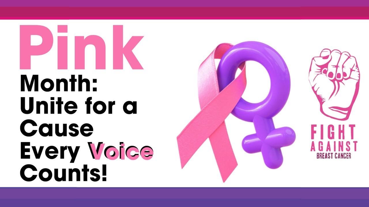 Pink Month: Unite for a Cause Every Voice Counts! - YouTube