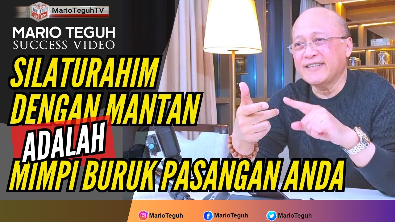 SILATURAHIM DENGAN MANTAN ADALAH MIMPI BURUK PASANGAN ANDA - MARIO ...