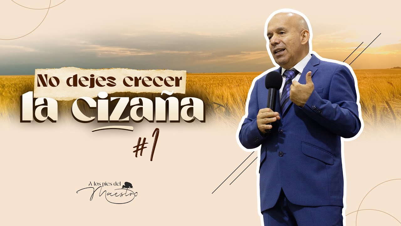 No Dejes Crecer la Cizaña #1 | Seminario Bíblico - YouTube