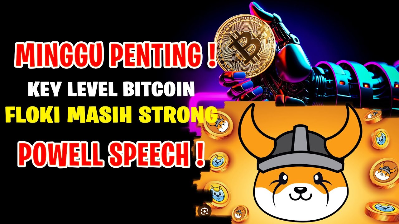 UPDATE BITCOIN ! MINGGU PENTING UNTUK BITCOIN ! FLOKI MASIH STRONG ...
