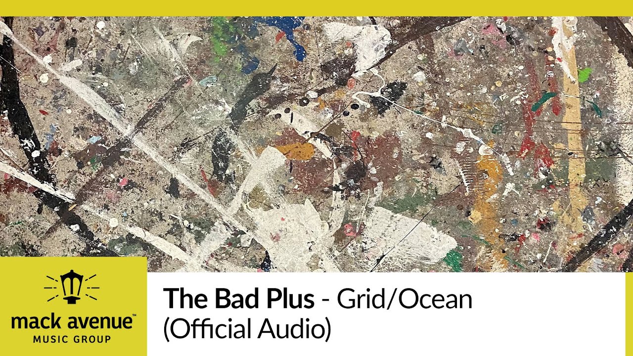The Bad Plus - Grid/Ocean (Official Audio) - YouTube