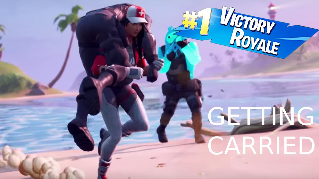 GETTING CARRIED IN FORTNITE - YouTube