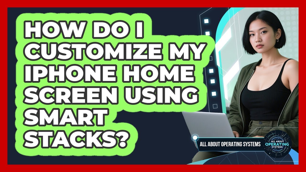 How Do I Customize My iPhone Home Screen Using Smart Stacks? - All ...