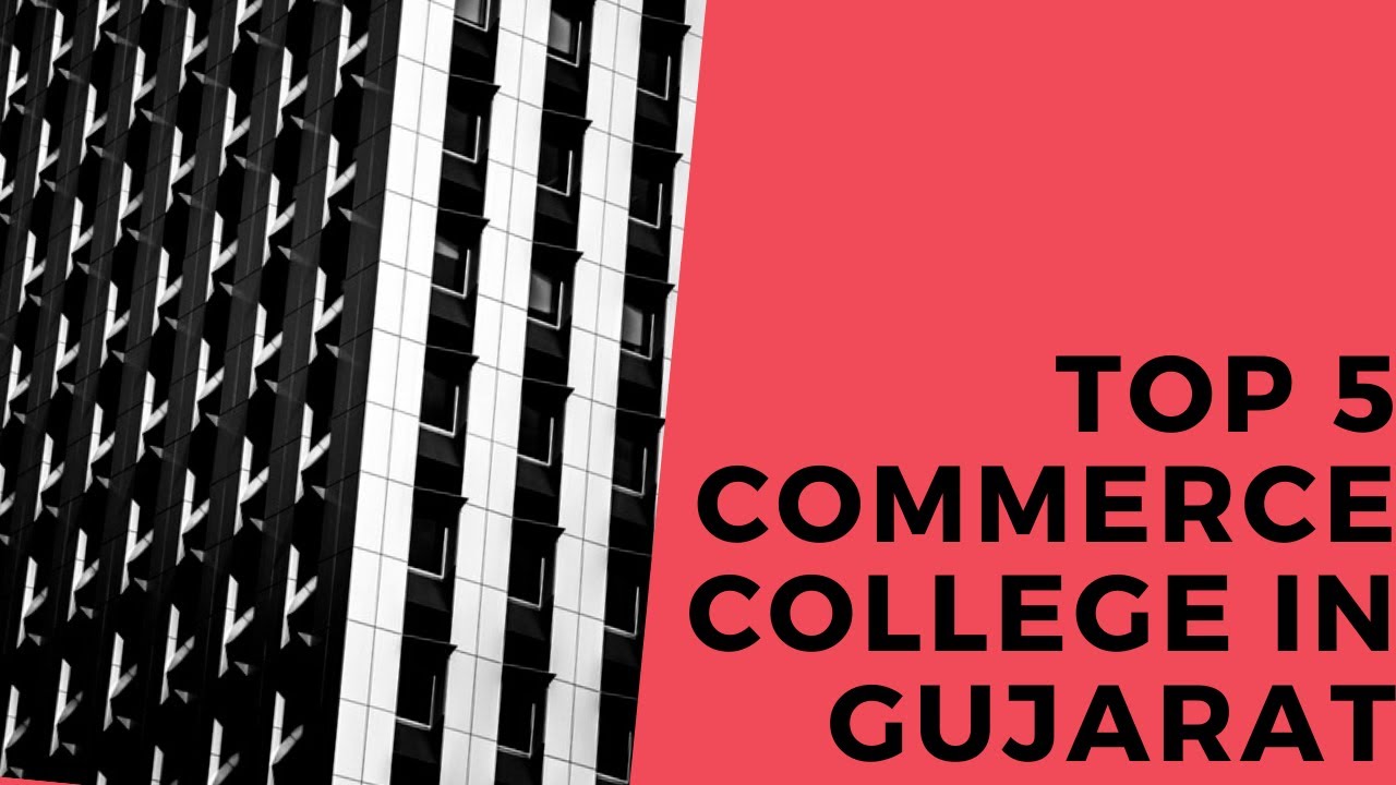 Top 5 Commerce colleges in Gujarat - YouTube