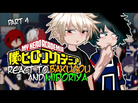 Class 1-A react to Bakugou and Midoriya | #bkdk