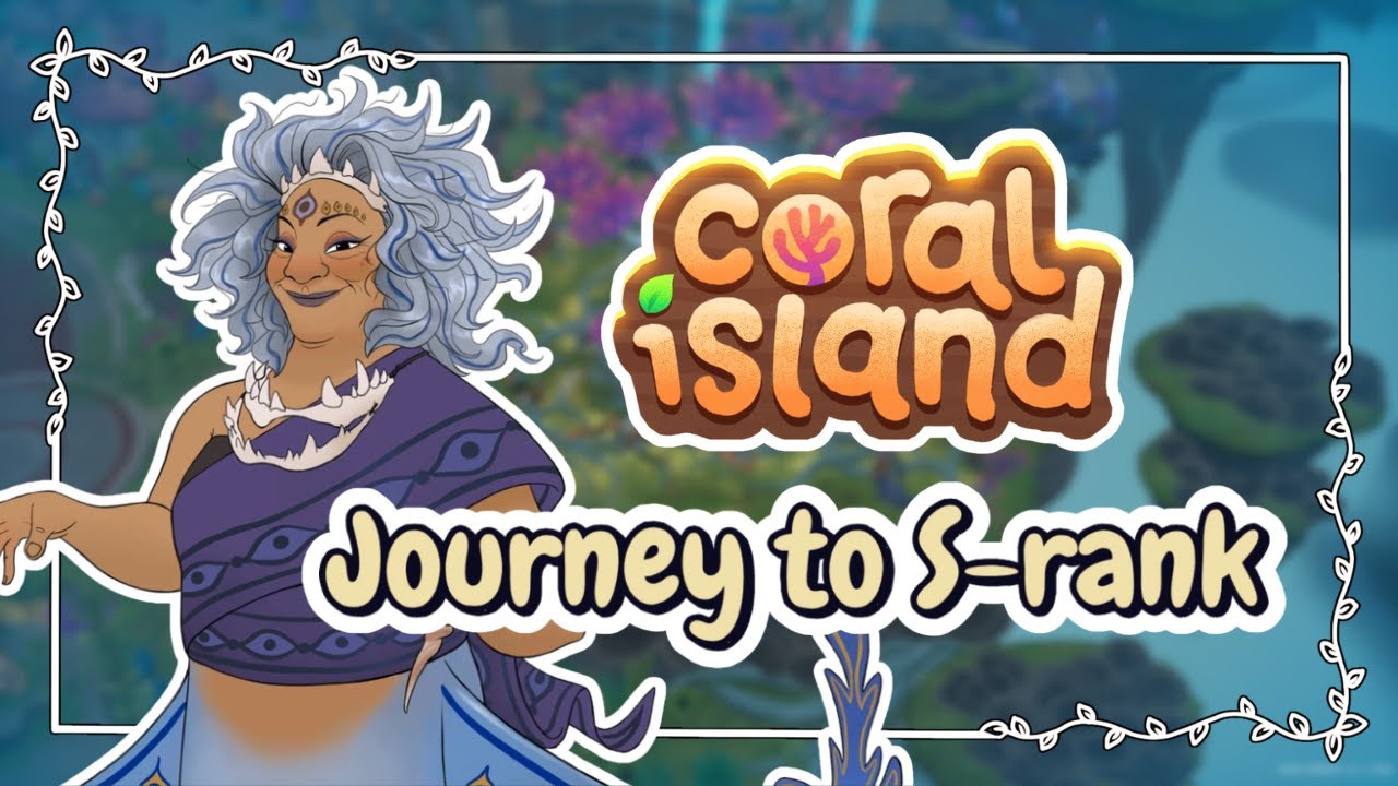The Coral Tree is Finally Healed? | Journey to S-Rank | Coral Island 1. ...