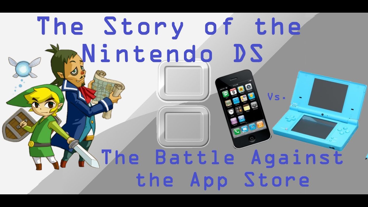 The Battle Against the App Store - The Story of the Nintendo DS (Part 3 ...
