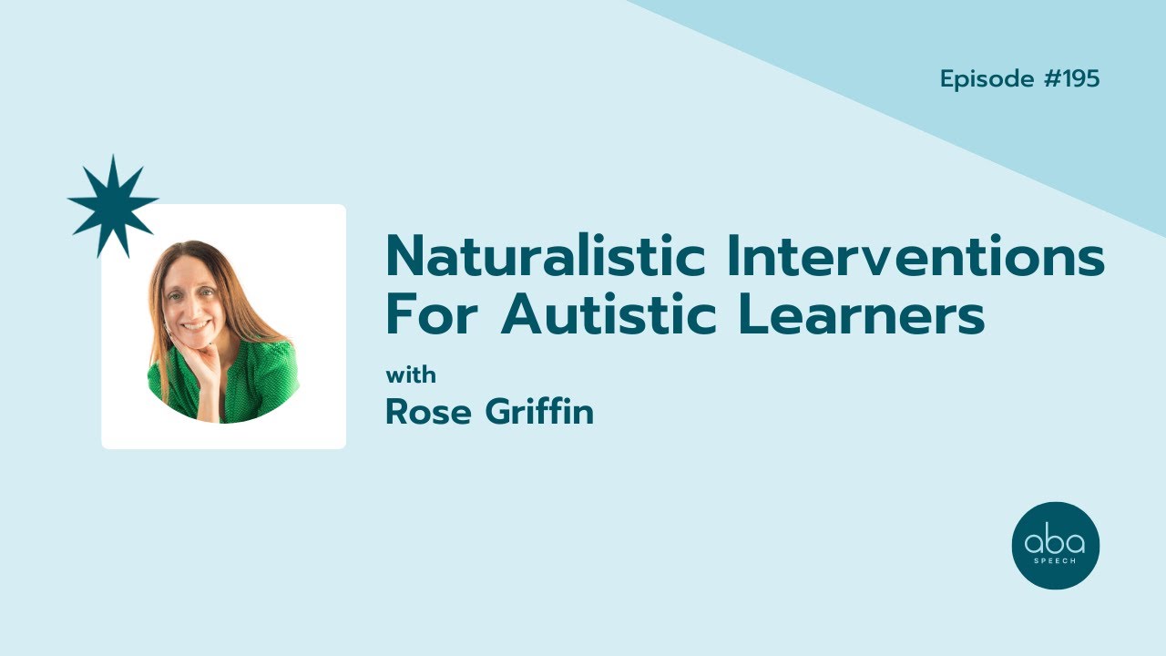 #195: Naturalistic Interventions For Autistic Learners - YouTube