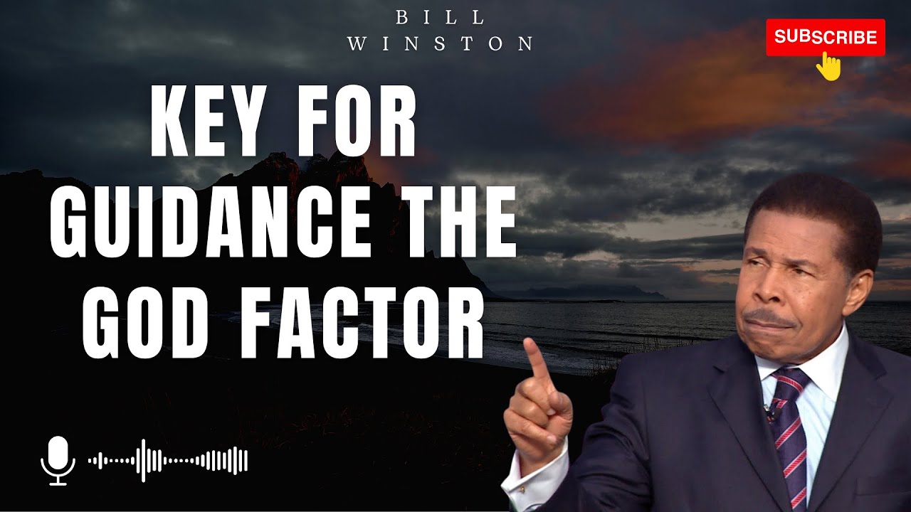 God Heaven - Key for Guidance The GOD Factor | Bill Winton 2024 - YouTube