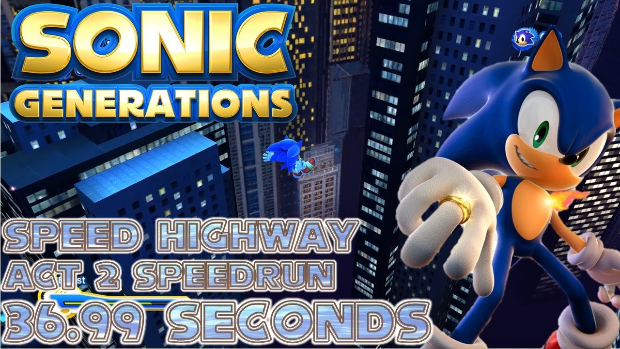 Sonic Generations Speed Highway Act 2 Speedrun 36.99 Seconds (Skills ...