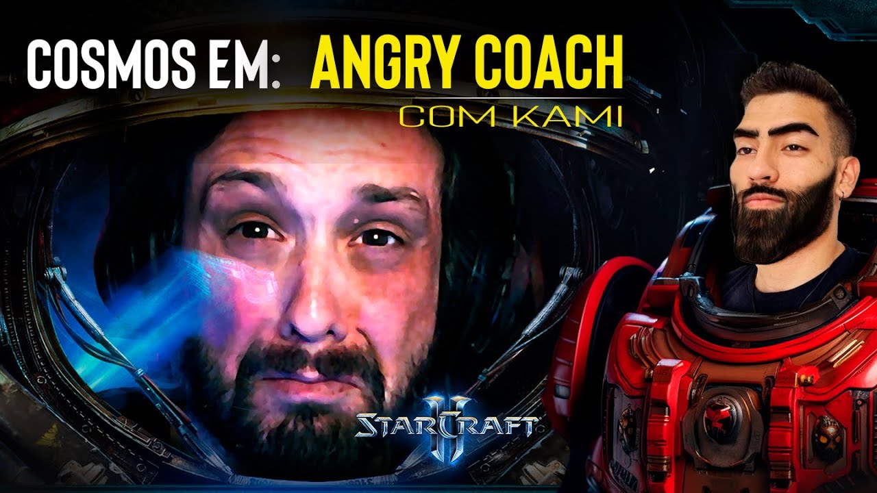 Starcraft 2 - COSMOS no Angry Coach com Kamikaze. Coach ao vivo na ...