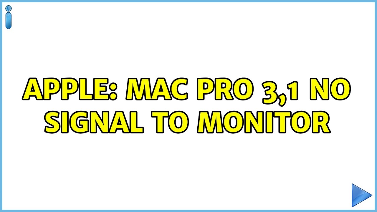 Apple: Mac Pro 3,1 no signal to monitor - YouTube