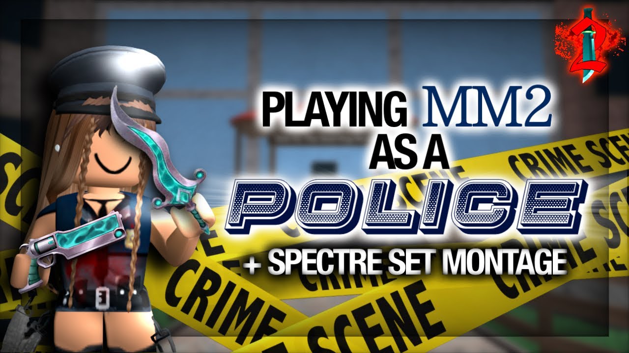 PLAYING MM2 AS A POLICE [SPECTRE SET MONTAGE] - YouTube