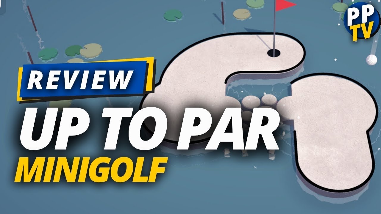 Up to Par Review - Procrastination Paradise - YouTube