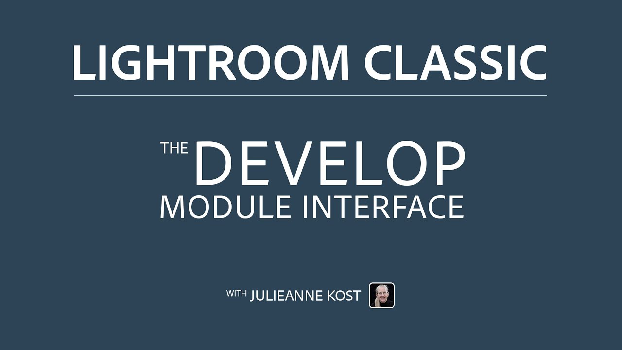 An Overview of the Develop Module in Lightroom Classic - YouTube